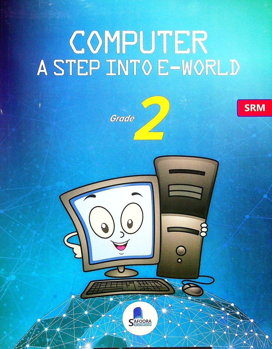 Safoora Computer A Step into E-World | Grade 2 Computer Book for Kids ...