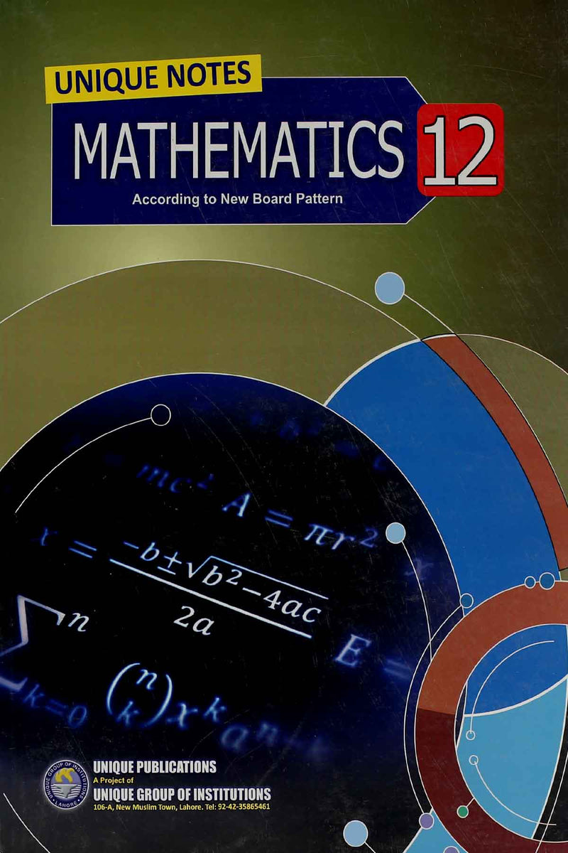 Unique Notes Mathematics Class 12 F.SC Part 2 – Iftikhar Book Depot